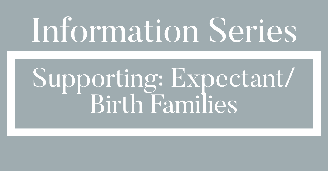 Supporting: Expectant/Birth Families